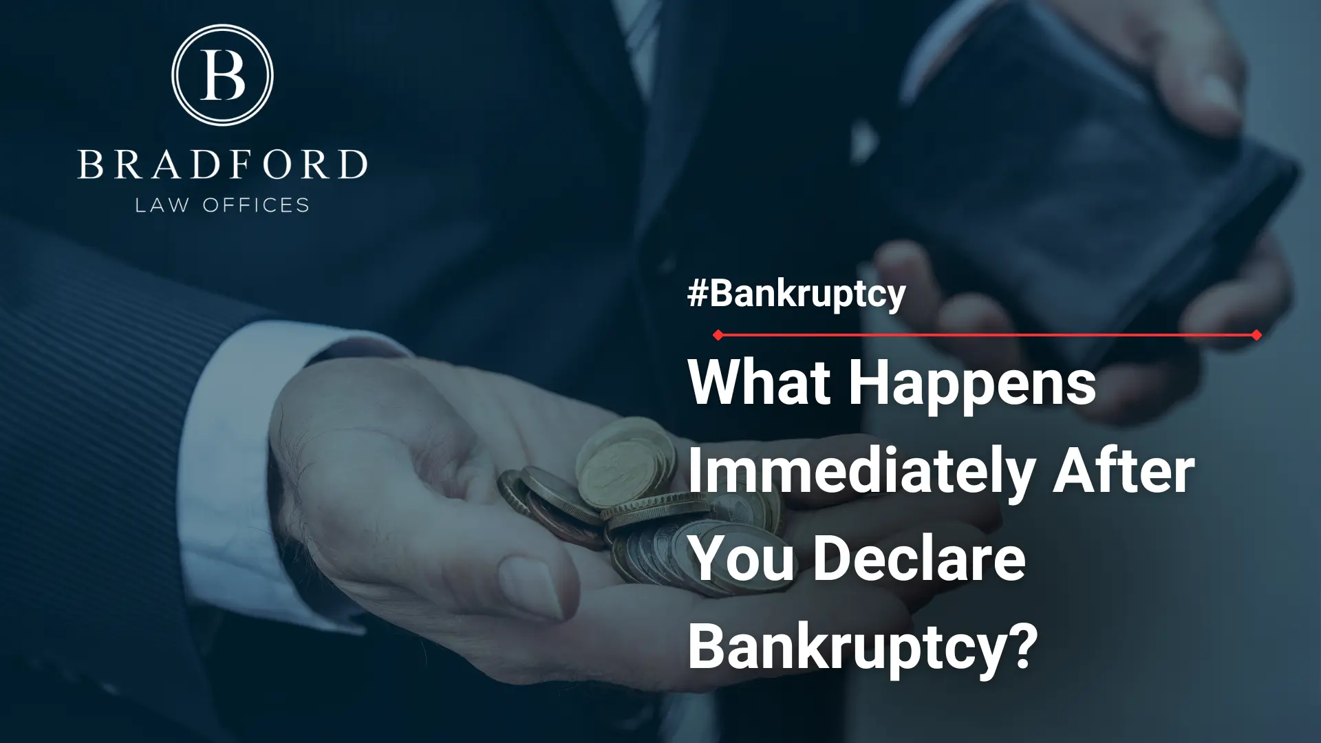 What Happens Immediately After You Declare Bankruptcy?